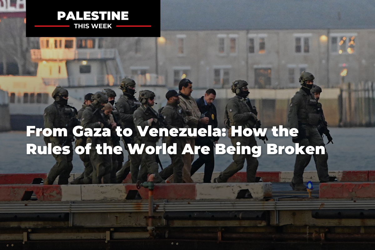 From Gaza to Venezuela: How the Rules of the World Are Being Broken ...